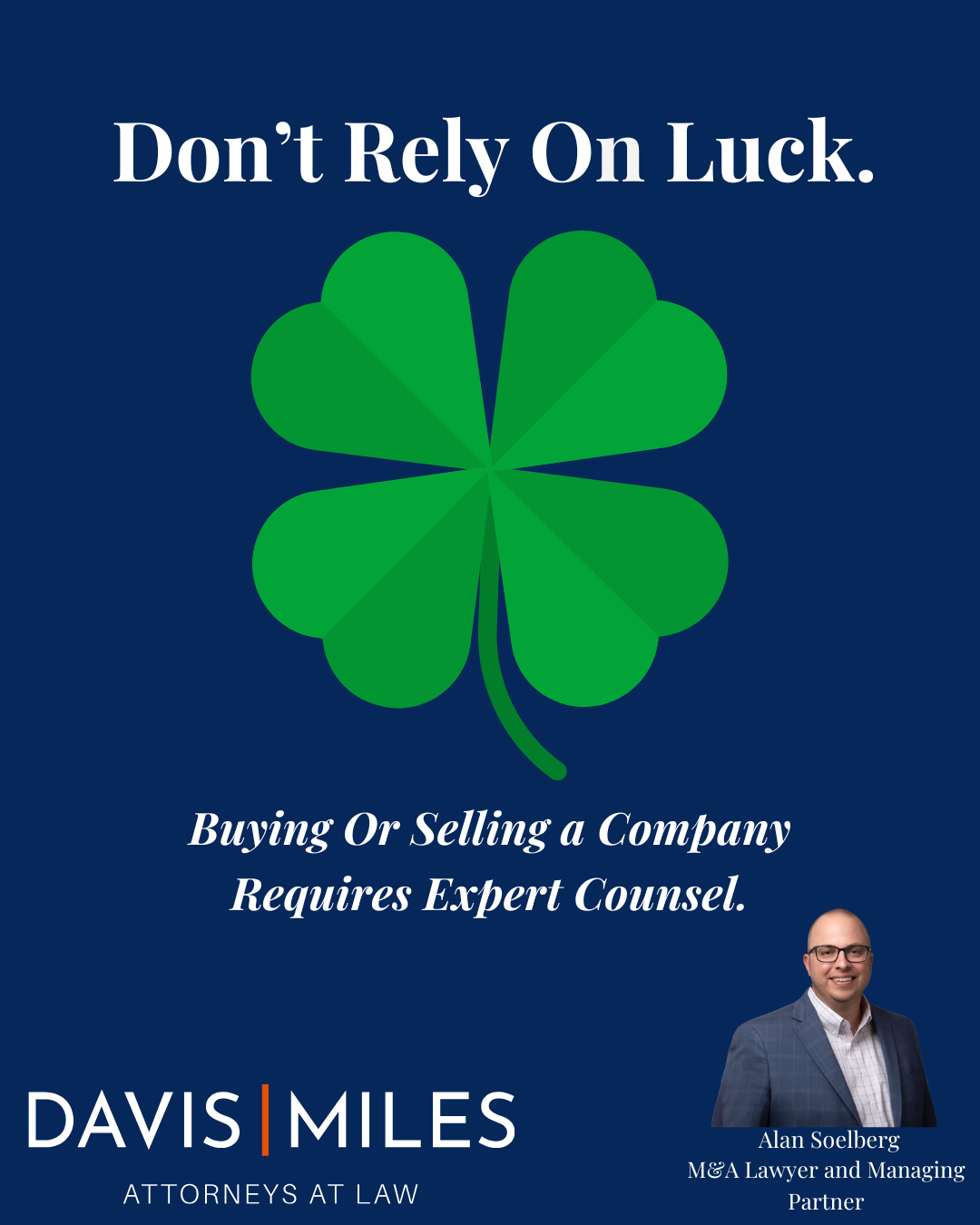 Don’t Rely on Luck: Buying or Selling a Company Requires Expert Counsel ...